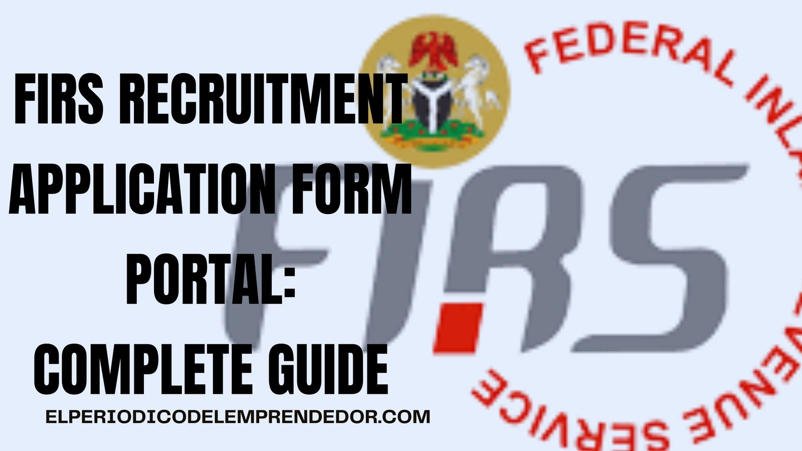 FIRS Recruitment Application Form Portal 2026: Complete Guide - Naija ...
